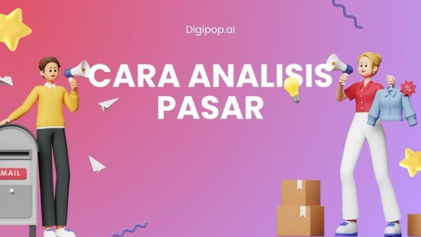 Cara Analisis Pasar Untuk Memahami dan Mengoptimalkan Potensi Pasar