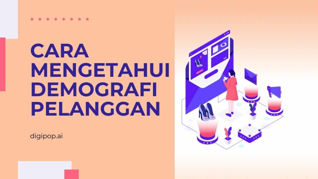 Cara Mengetahui Demografi Pelanggan untuk Pertumbuhan Bisnis Bersama ...